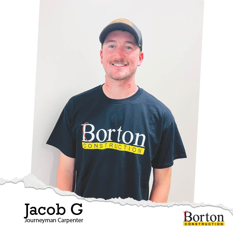 Jacob G, Journeyman Carpenter - Borton Construction